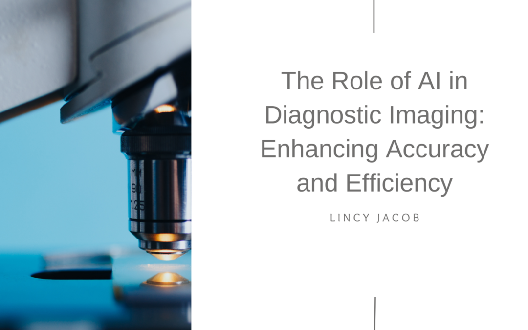The Role of AI in Diagnostic Imaging: Enhancing Accuracy and Efficiency ... The Role of AI in Diagnostic Imaging: Enhancing Accuracy and Efficiency ...